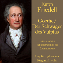 Egon Friedell: Goethe / Der Schwager des Vulpius Hörbuch Download ...