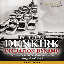 Battle of Dunkirk: Operation Dynamo Hörbuch Download | Audioteka