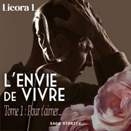 L'Envie de vivre - Tome 1 : Pour t'aimer... Hörbuch Download | Audioteka