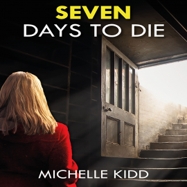 Seven Days to Die Hörbuch Download | Audioteka