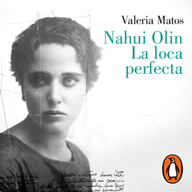 Nahui Olin. La loca perfecta : Literatura española : Los mejores ...