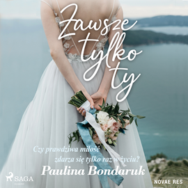 Zawsze tylko Ty audiobook | Audioteka